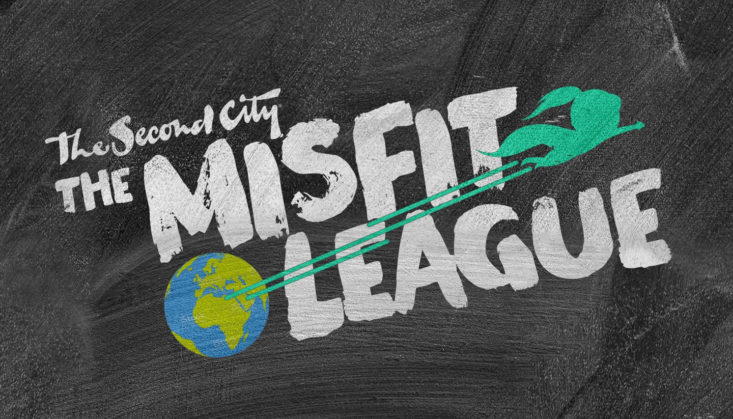 In the great hall of JUSTness . . .The Second City’s Misfit League ...