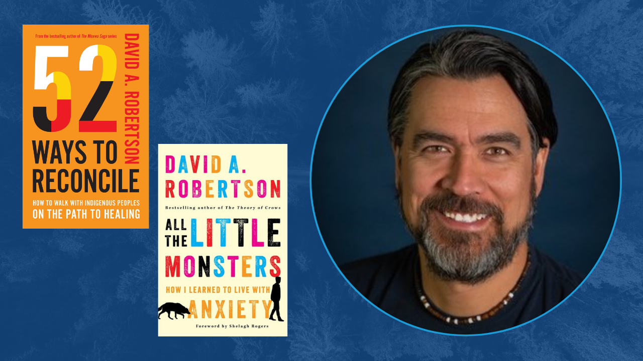 David A. Robertson on new books All the Little Monsters & 52 Ways to ...